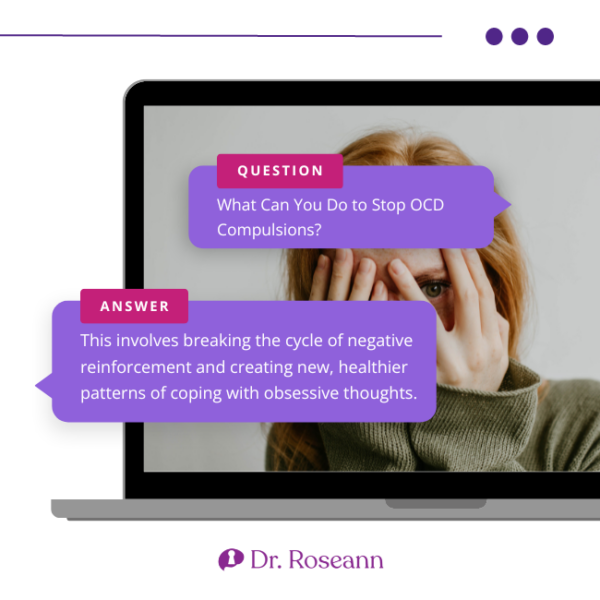 How to Stop OCD Compulsions: 13 Effective Strategies - Dr. Roseann